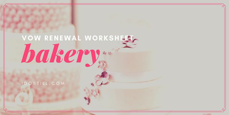 Bakery Worksheet - I Do Still!